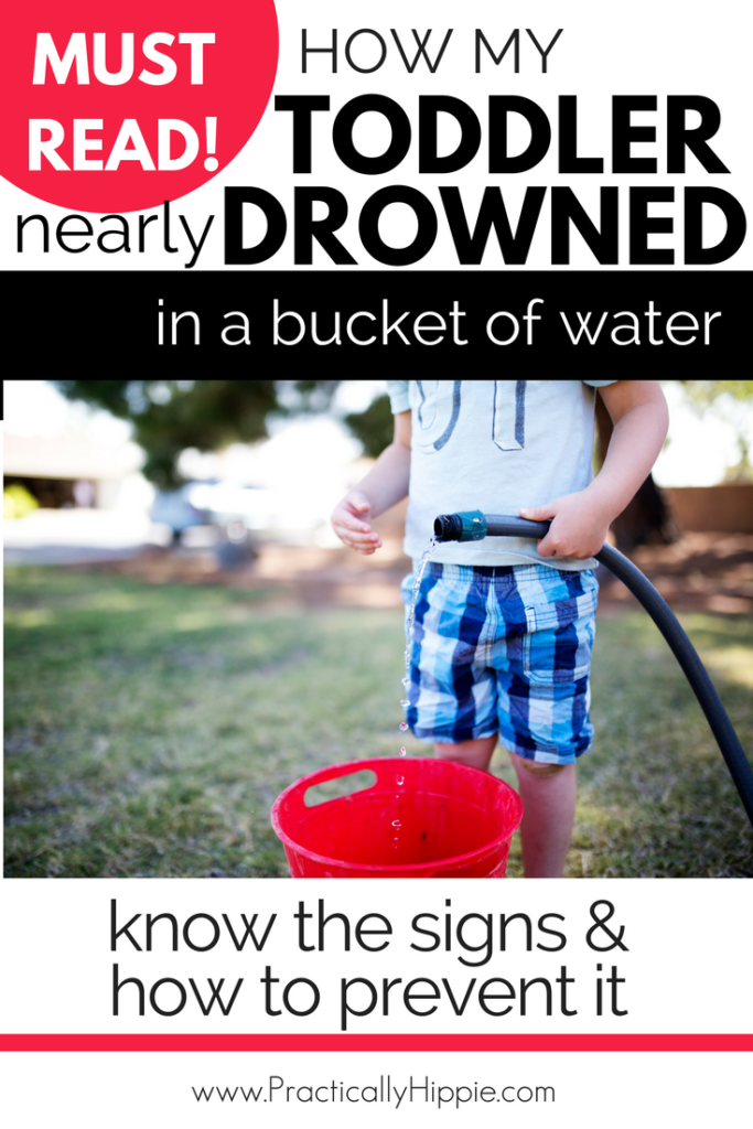 How My Toddler Nearly Drowned in a Bucket of Water - Rooted Childhood