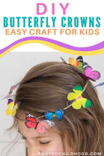Simple DIY Butterfly Crowns - Rooted Childhood
